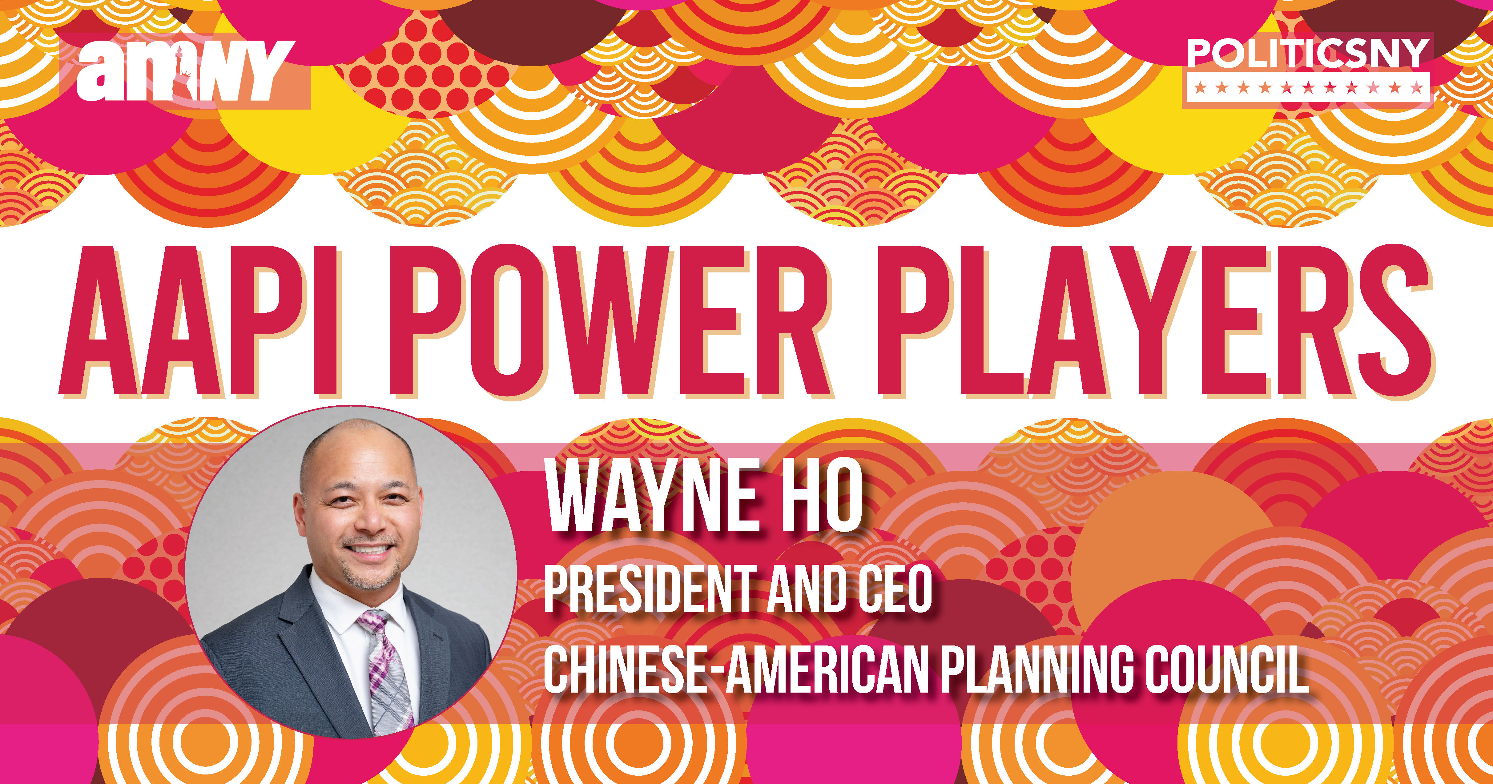 Wayne Ho Named to 2025 AAPI Power Players List by PoliticsNY and amNY | Chinese-American ...